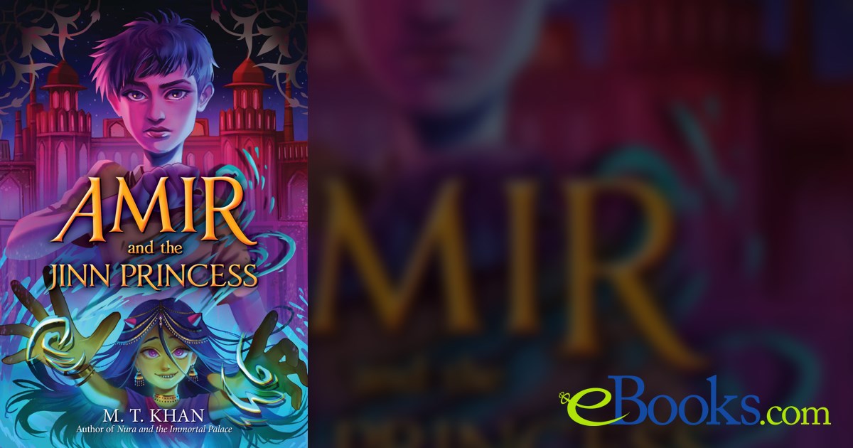 Amir and the Jinn Princess by M. T. Khan (ebook)