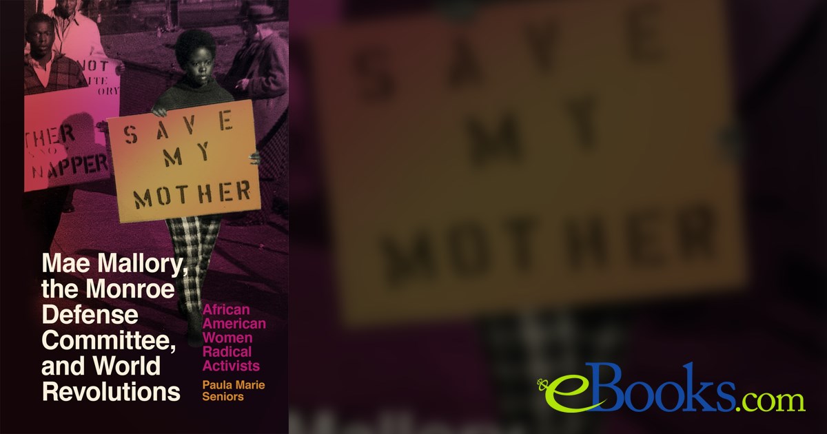 Mae Mallory, the Monroe Defense Committee, and World Revolutions