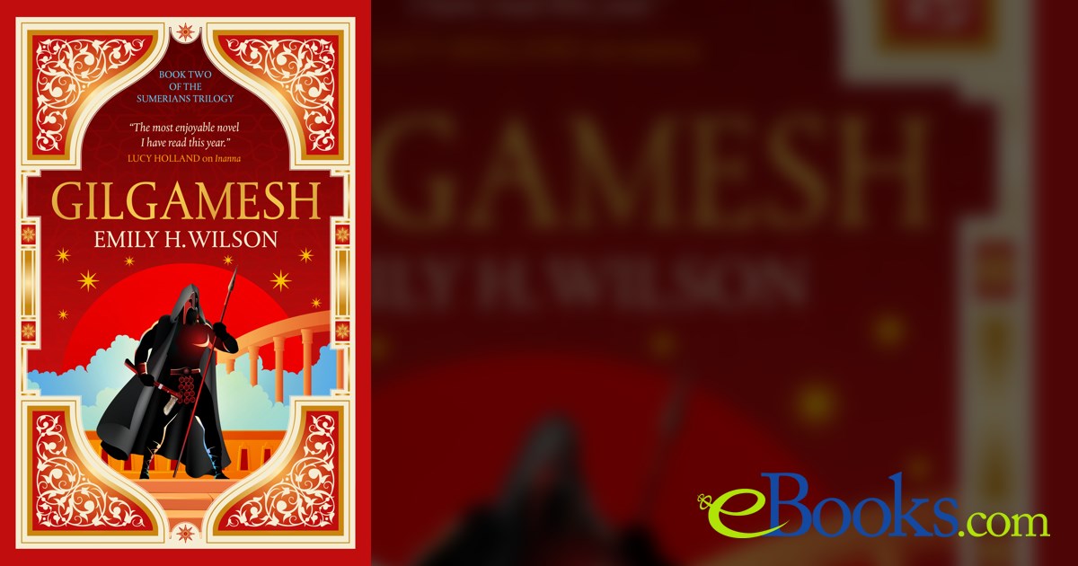Gilgamesh by Emily H. Wilson (ebook)