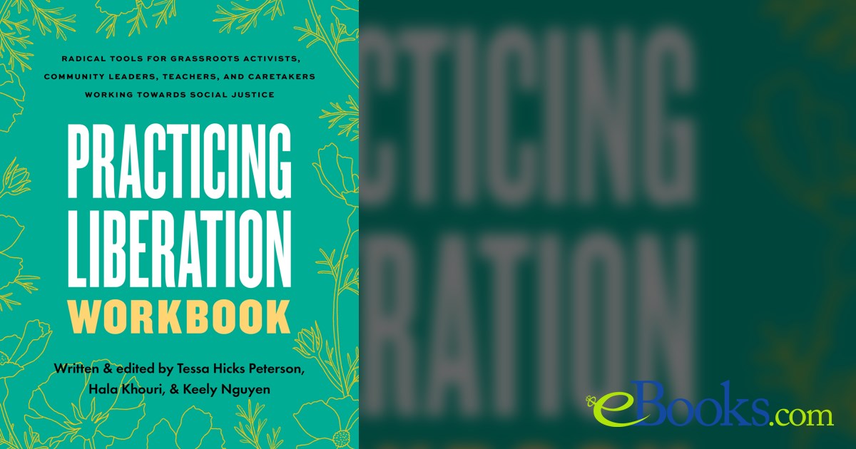 Practicing Liberation Workbook by Tessa Hicks Peterson (ebook)