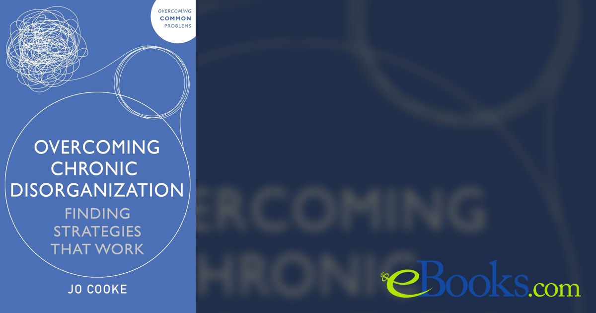 Overcoming Chronic Disorganization by Jo Cooke (ebook)