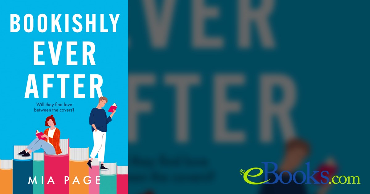 Bookishly Ever After by Mia Page (ebook)