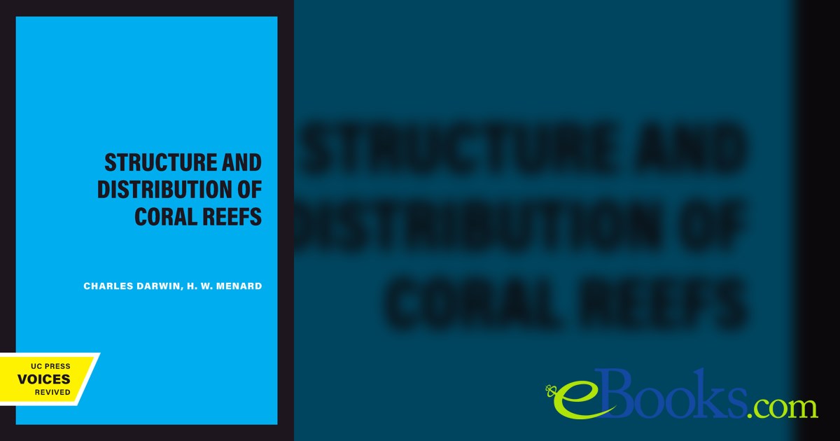 The Structure and Distribution of Coral Reefs