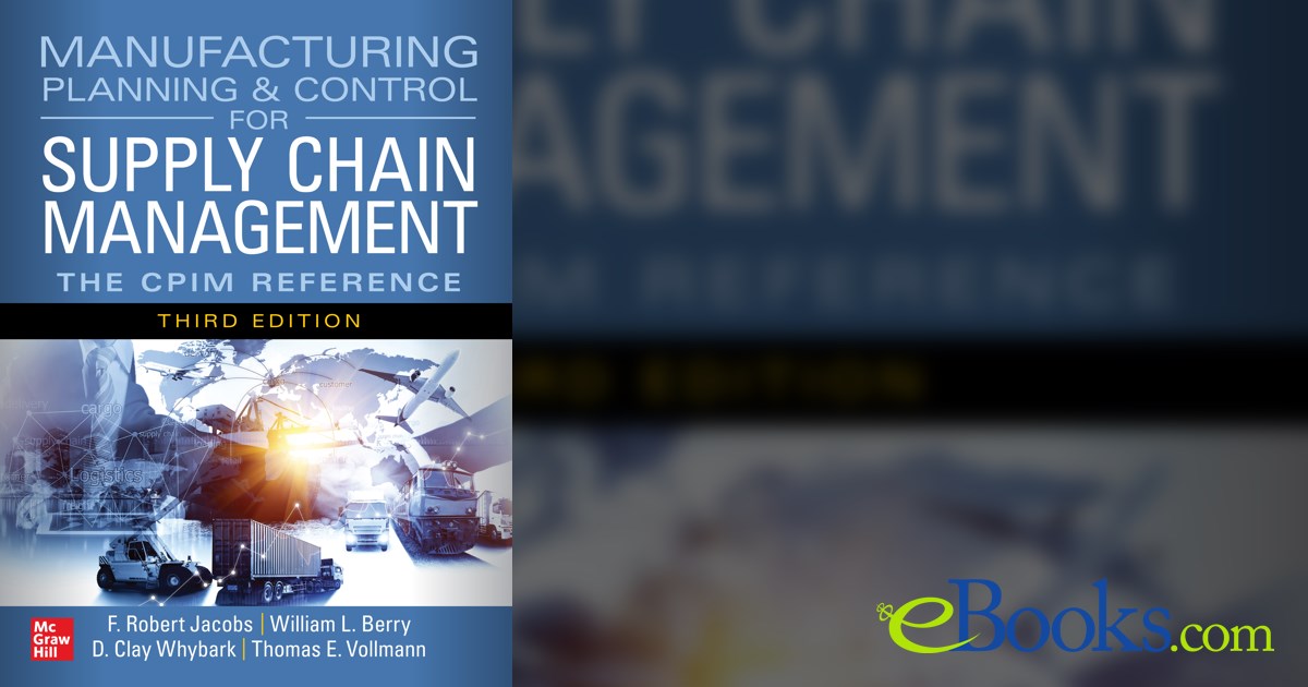 Manufacturing Planning and Control for Supply Chain Management: The ...