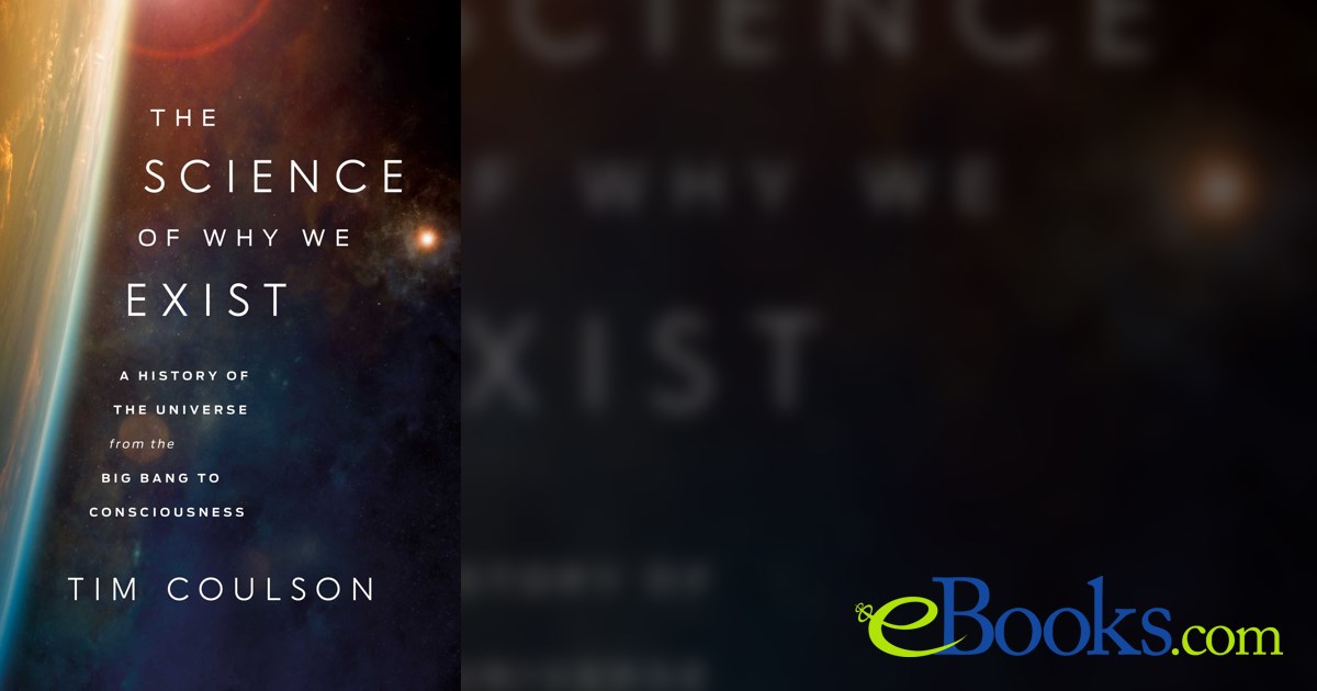 The Science of Why We Exist by Tim Coulson (ebook)
