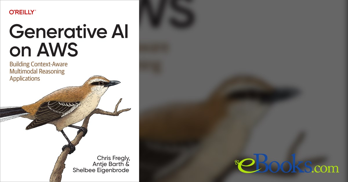 Generative AI on AWS by Chris Fregly (ebook)