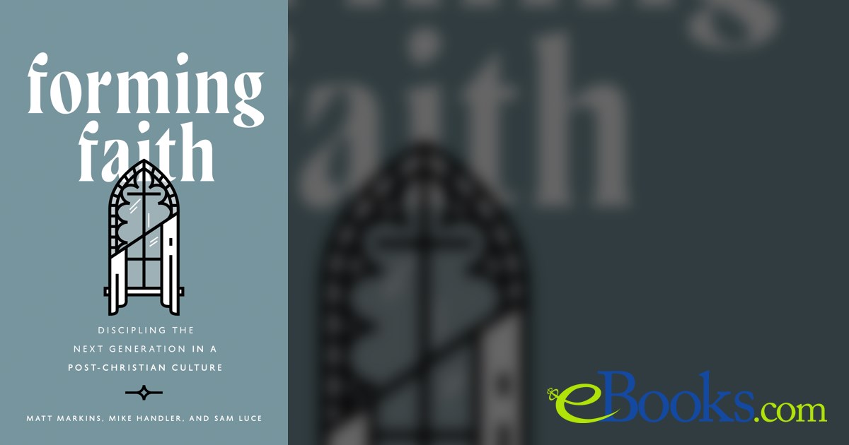 Forming Faith by Matt Markins (ebook)