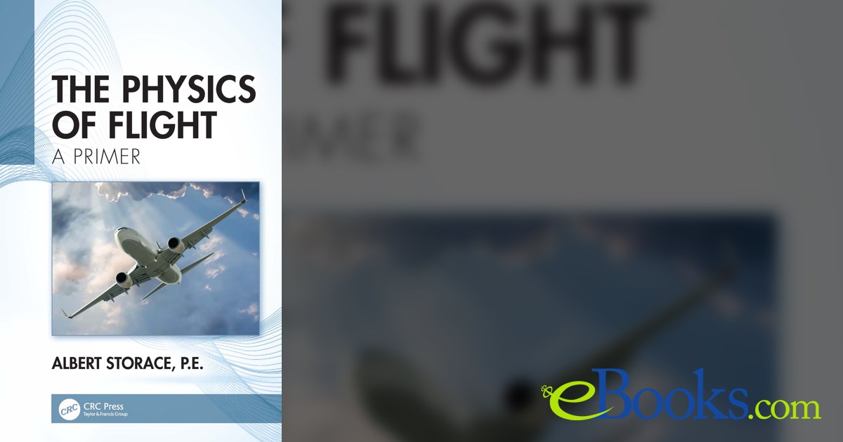 The Physics of Flight by Albert Storace (ebook)