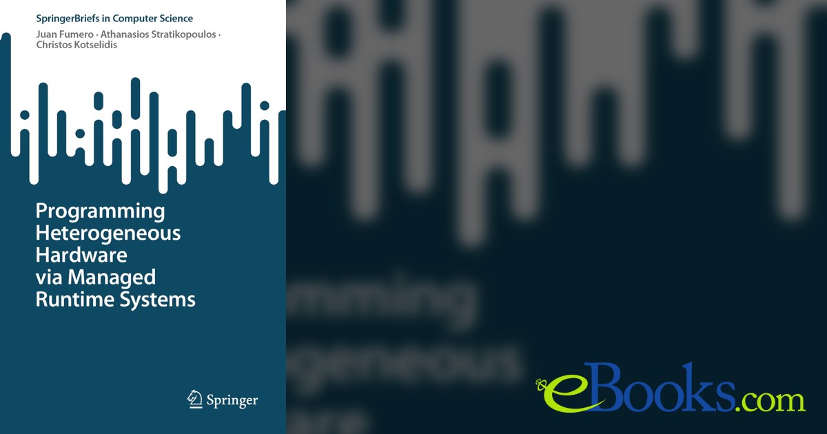 Programming Heterogeneous Hardware via Managed Runtime Systems