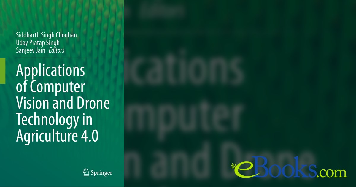 Applications of Computer Vision and Drone Technology in Agriculture 4.0