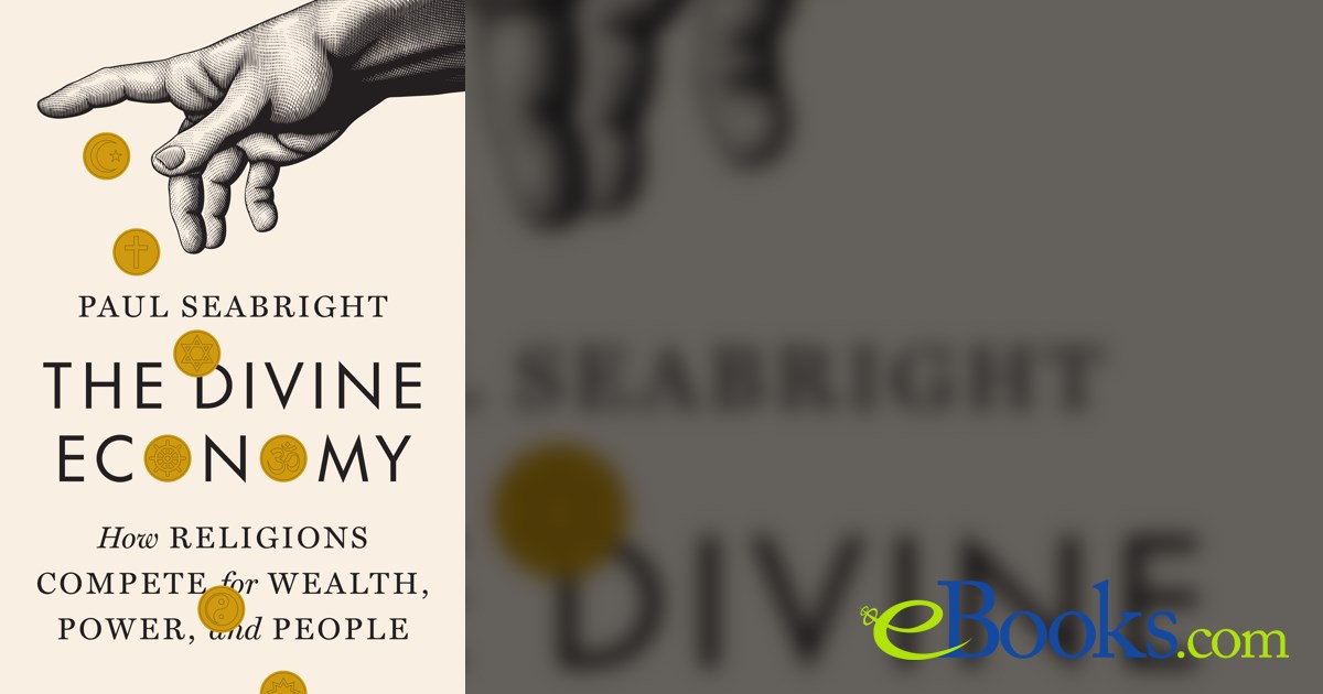 The Divine Economy by Paul Seabright (ebook)