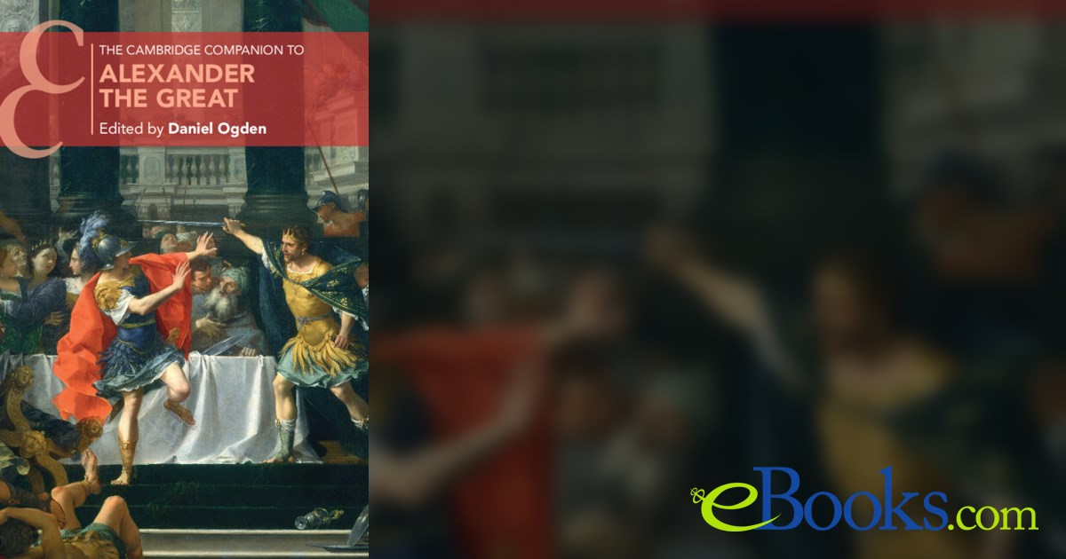 The Cambridge Companion to Alexander the Great