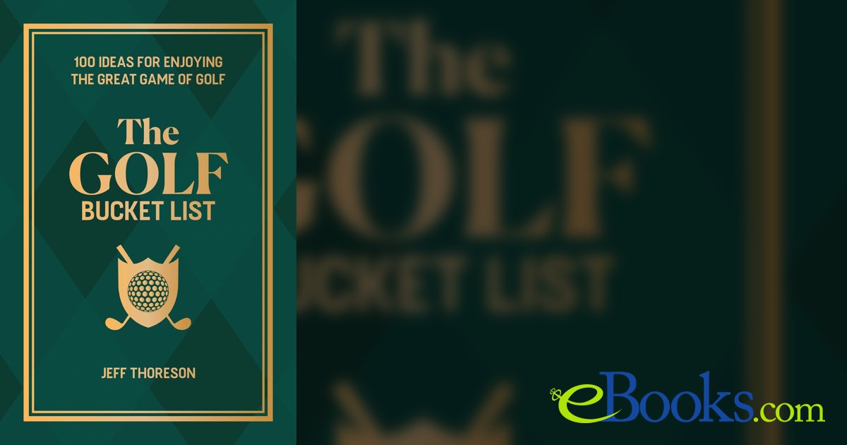 The Golf Bucket List by Jeffrey Thoreson (ebook)