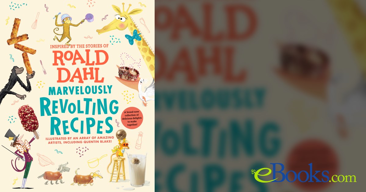 Marvelously Revolting Recipes by Roald Dahl (ebook)