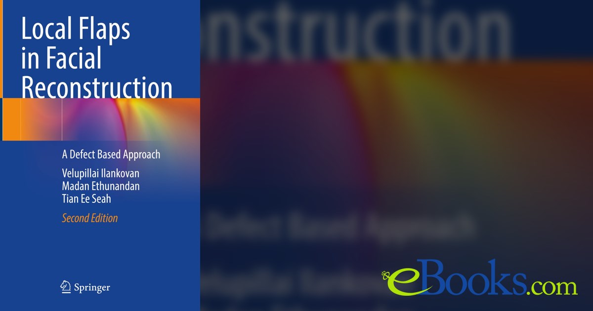 Local Flaps in Facial Reconstruction (2nd ed.)