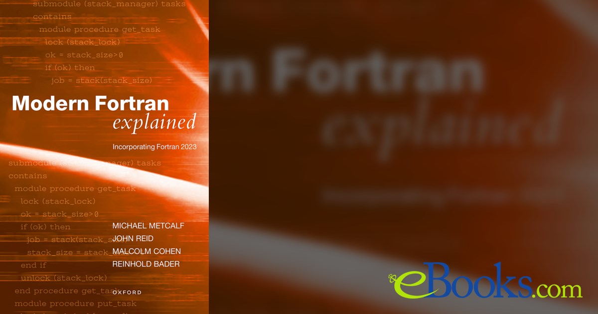 Modern Fortran Explained (6th ed.) by Michael Metcalf (ebook)