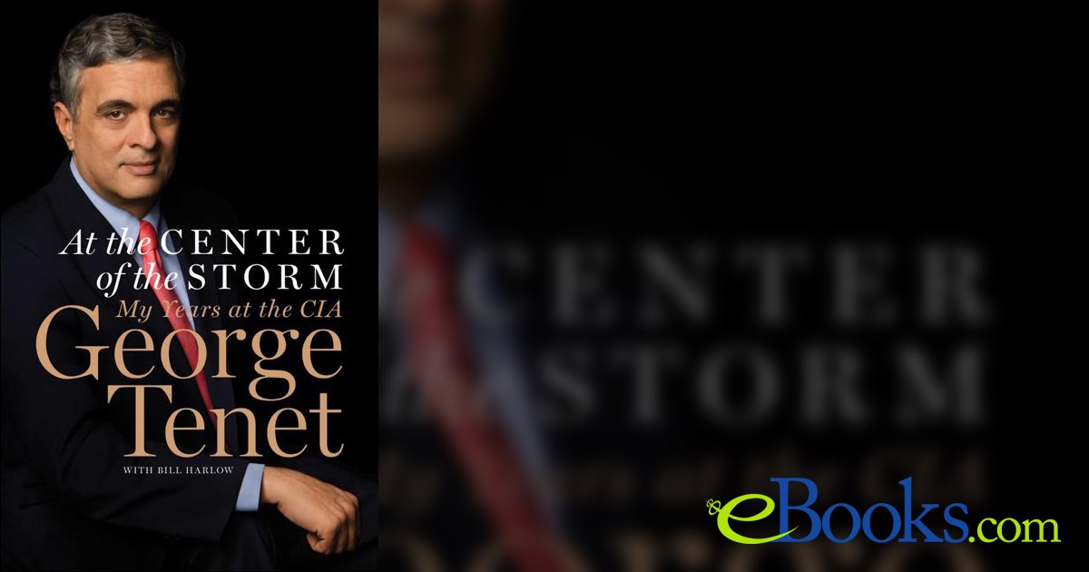 At the Center of the Storm by George Tenet (ebook)