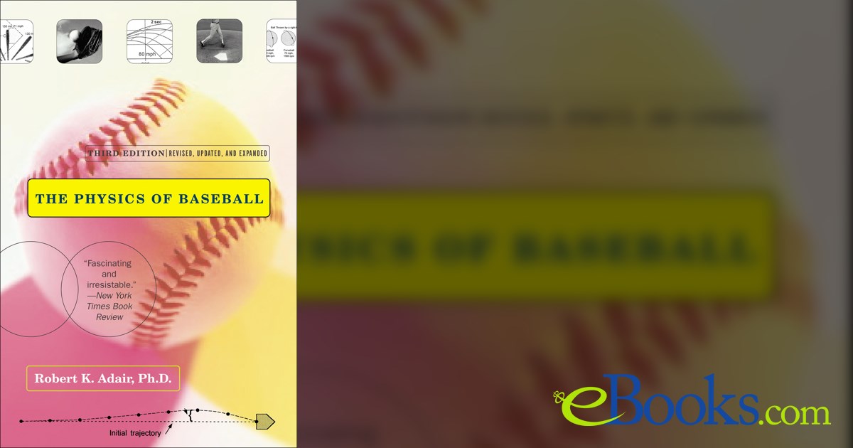 The Physics of Baseball by Robert K. Adair (ebook)