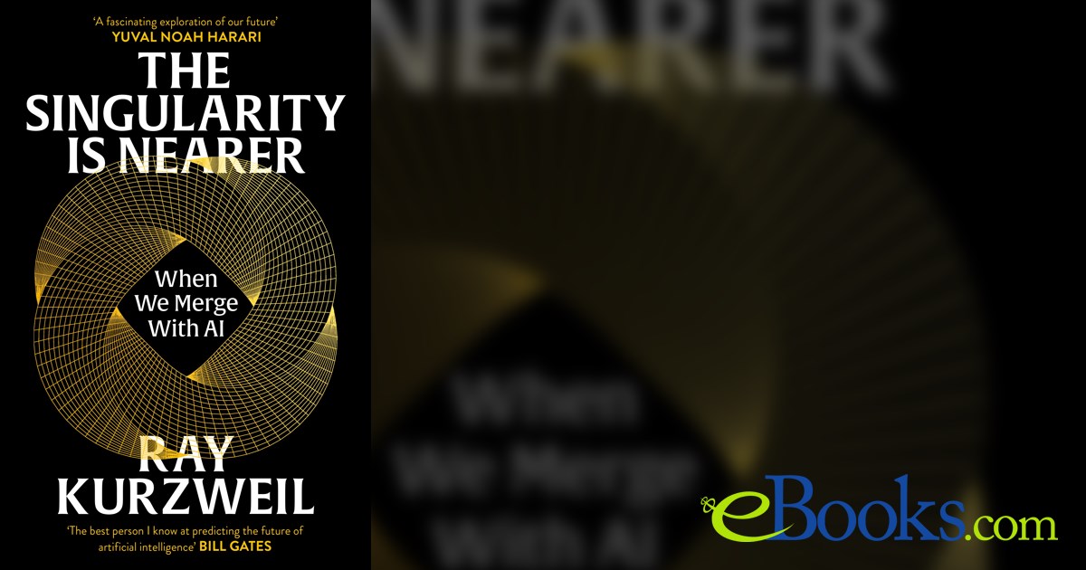 The Singularity is Nearer by Ray Kurzweil (ebook)