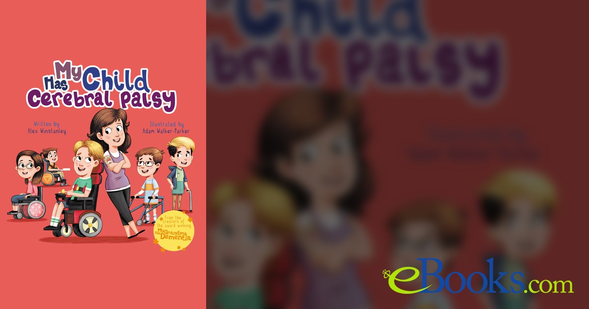My Child Has Cerebral Palsy by Alex Winstanley (ebook)