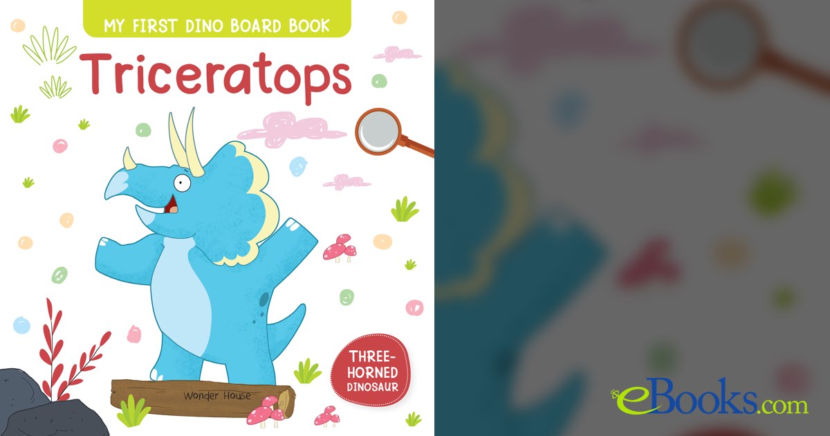My First Dino Board Book: Triceratops by Wonder House Books (ebook)