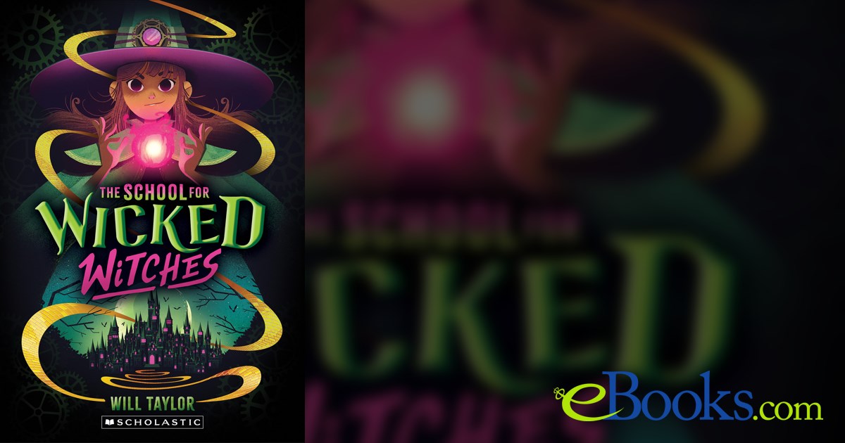 The School for Wicked Witches by Will Taylor (ebook)