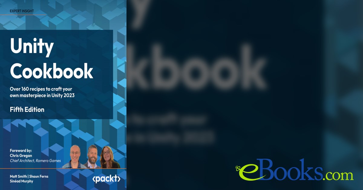 Unity Cookbook (5th ed.) by Matt Smith (ebook)