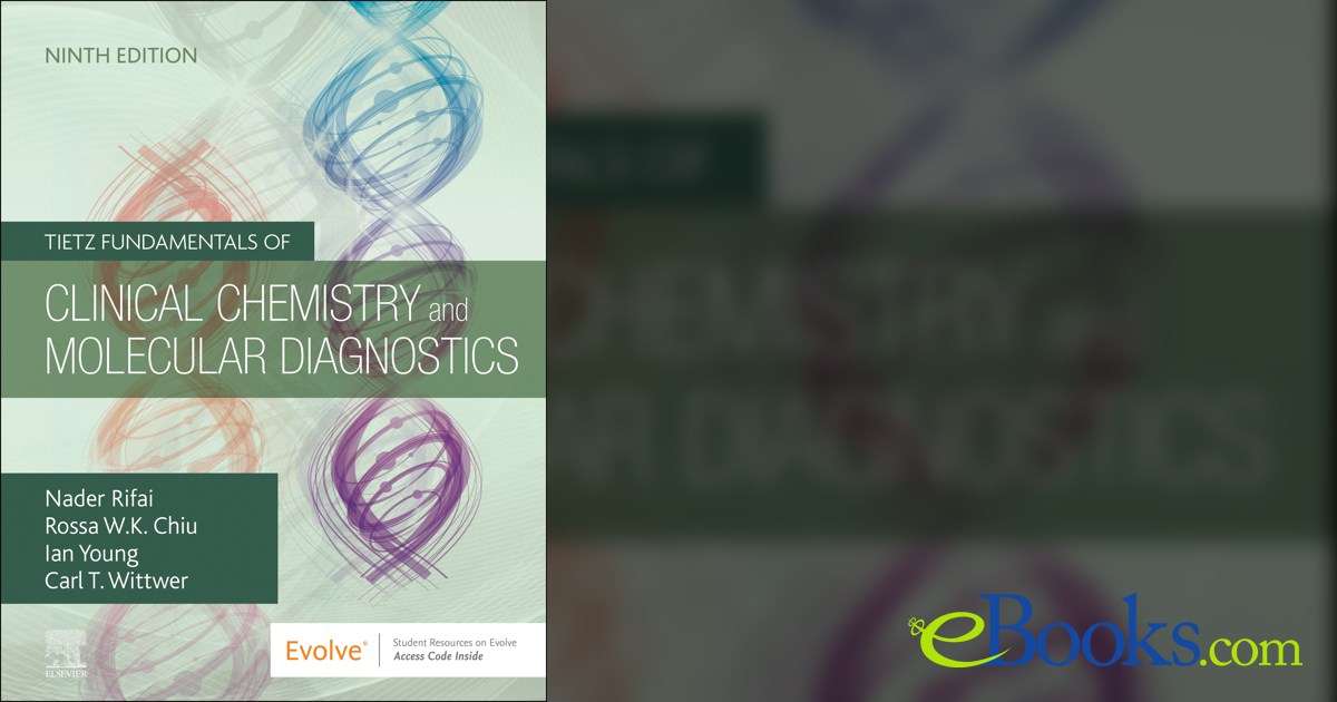 Tietz Fundamentals of Clinical Chemistry and Molecular Diagnostics - E-Book