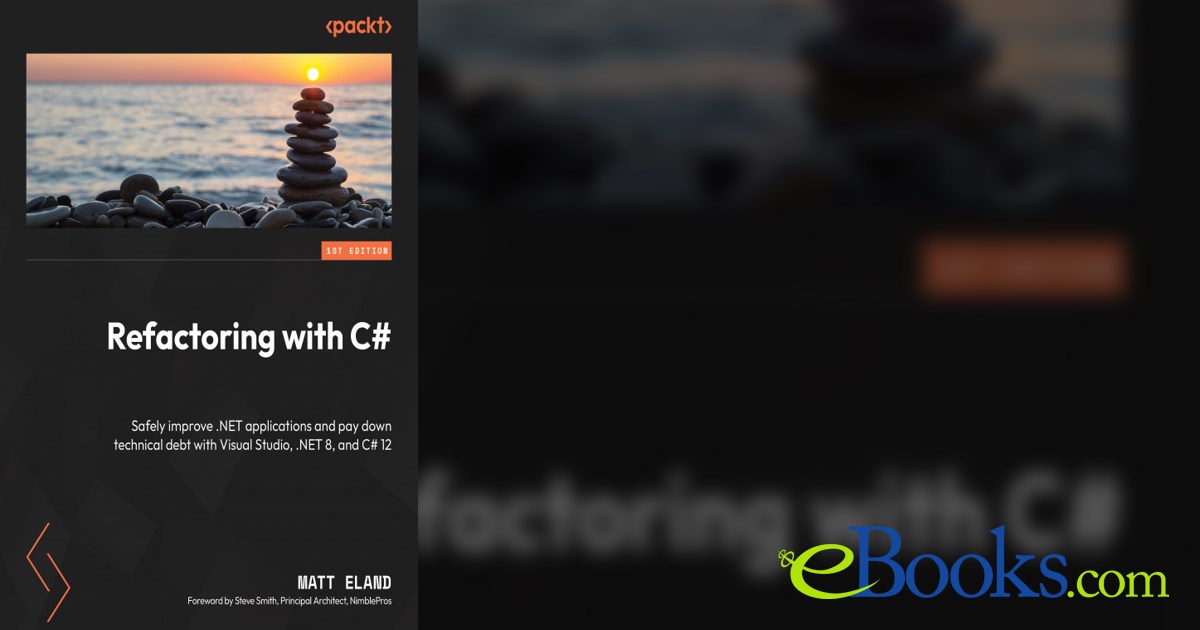 Refactoring with C# by Matt Eland (ebook)