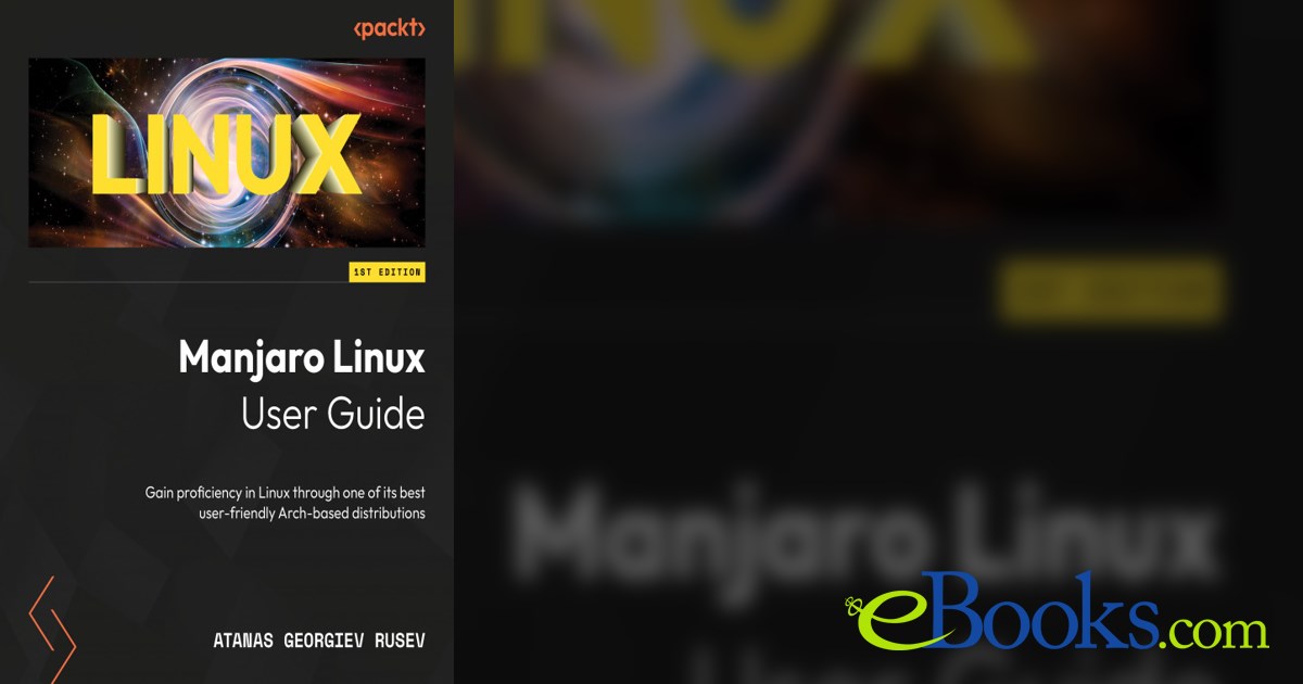 Manjaro Linux User Guide by Atanas Georgiev Rusev (ebook)