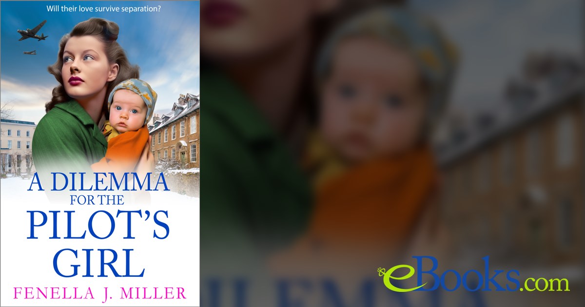 A Dilemma for the Pilot's Girl by Fenella J Miller (ebook)