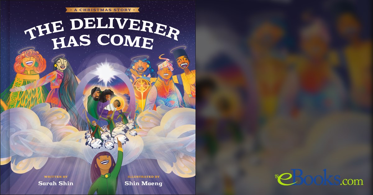 The Deliverer Has Come by Sarah Shin (ebook)