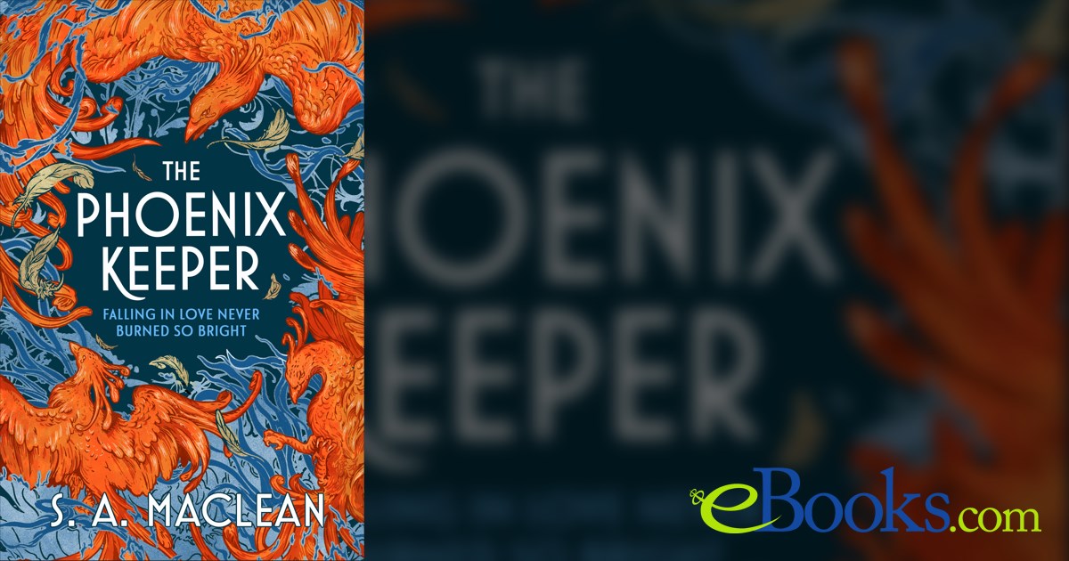 The Phoenix Keeper by S. A. MacLean (ebook)