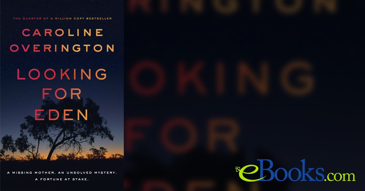 Looking For Eden by Caroline Overington (ebook)
