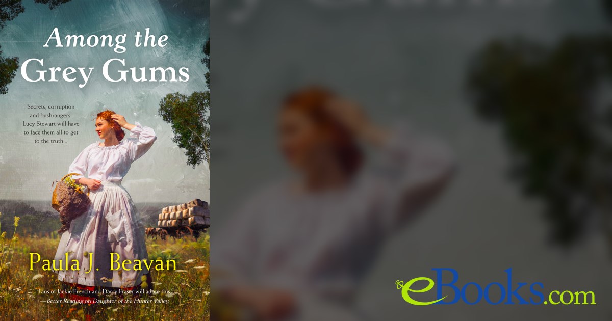 Among the Grey Gums by Paula J. Beavan (ebook)
