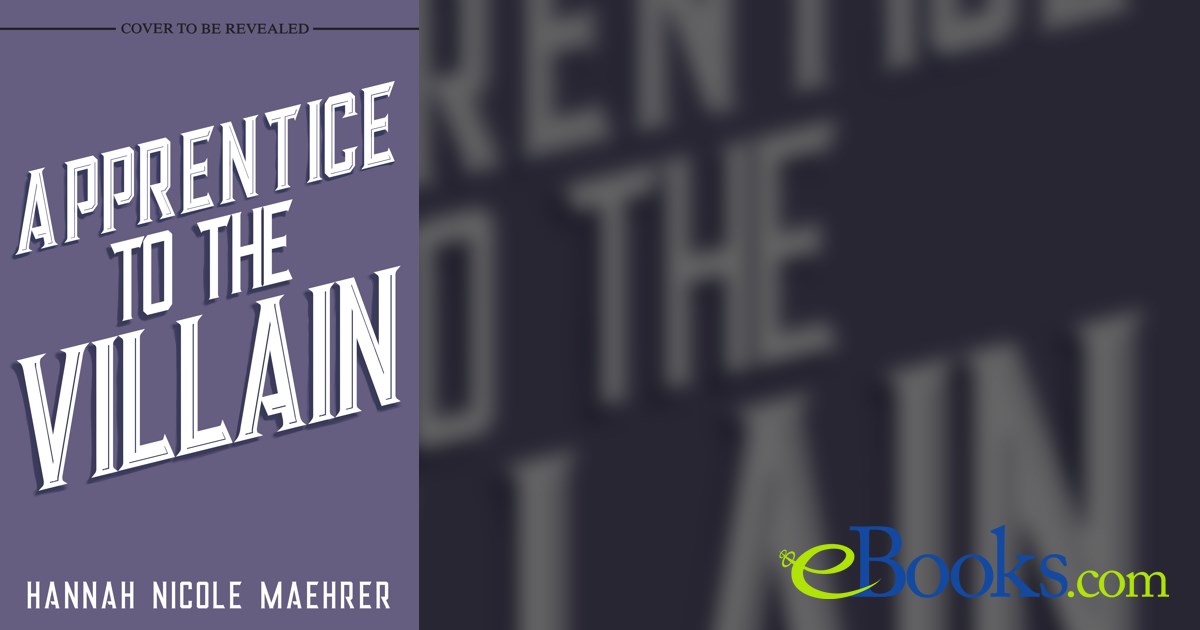 Apprentice to the Villain by Hannah Nicole Maehrer (ebook)