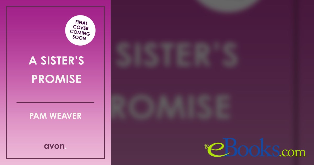 A Sister’s Promise by Pam Weaver (ebook)