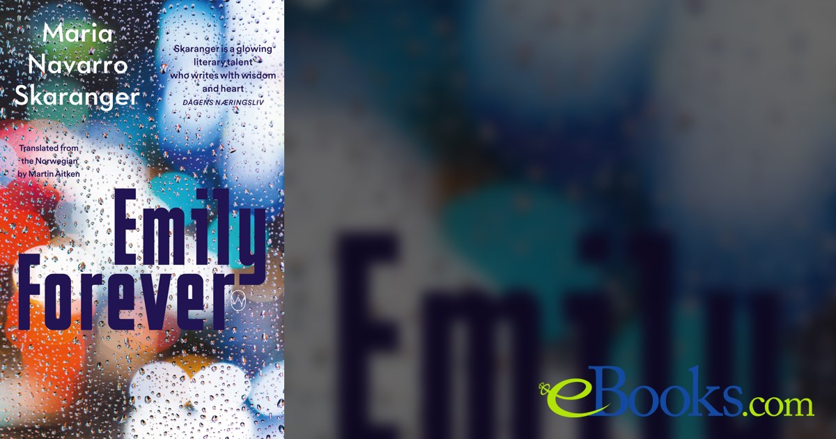 Emily Forever by Maria Navarro Skaranger (ebook)