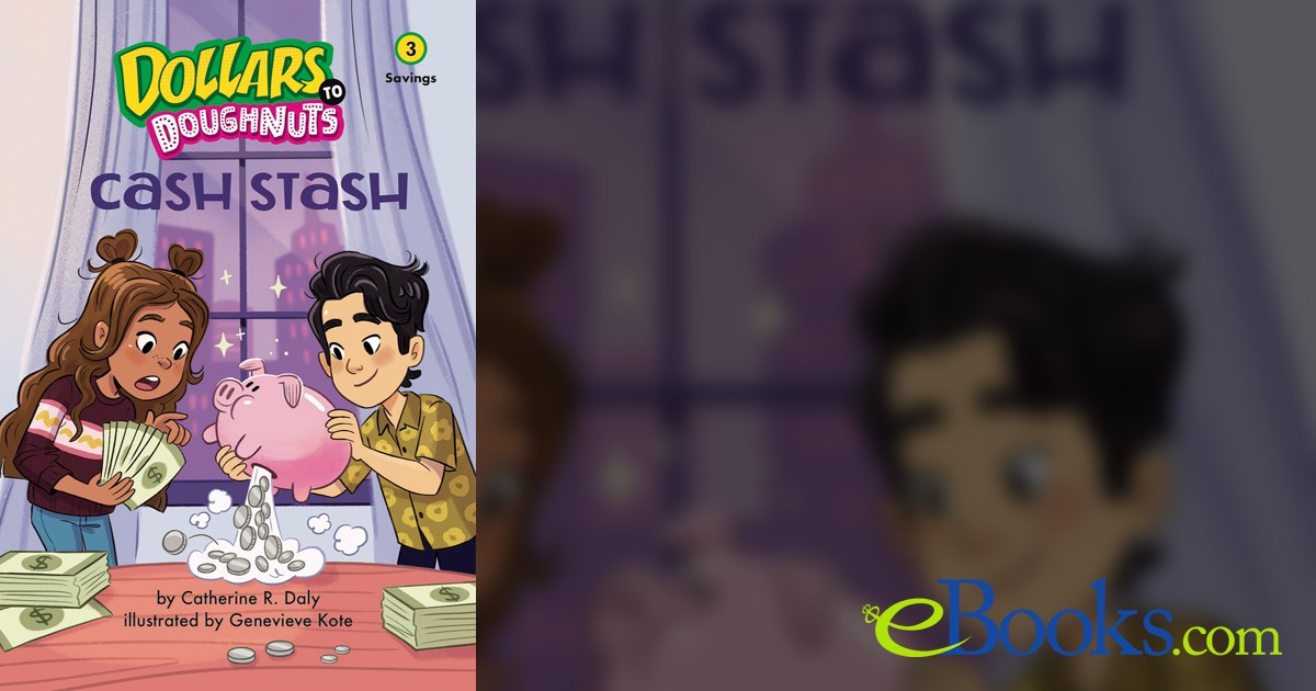 Cash Stash (Dollars to Doughnuts Book 3) by Catherine Daly (ebook)