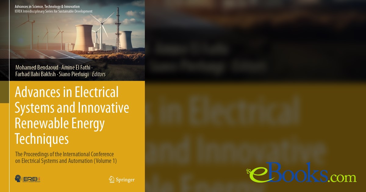 Advances in Electrical Systems and Innovative Renewable Energy Techniques