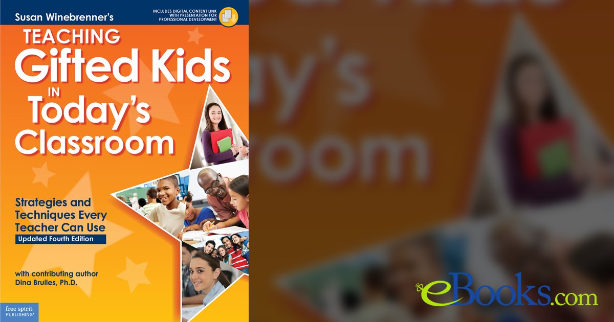 Teaching Gifted Kids in Today's Classroom