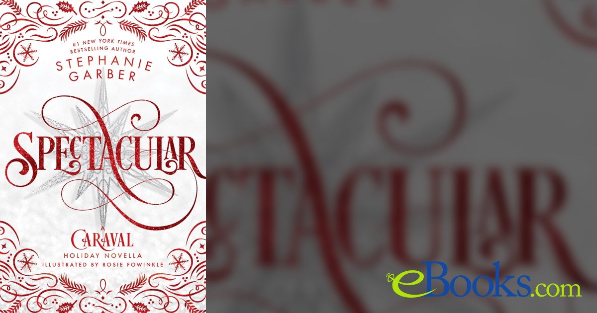 Spectacular by Stephanie Garber (ebook)