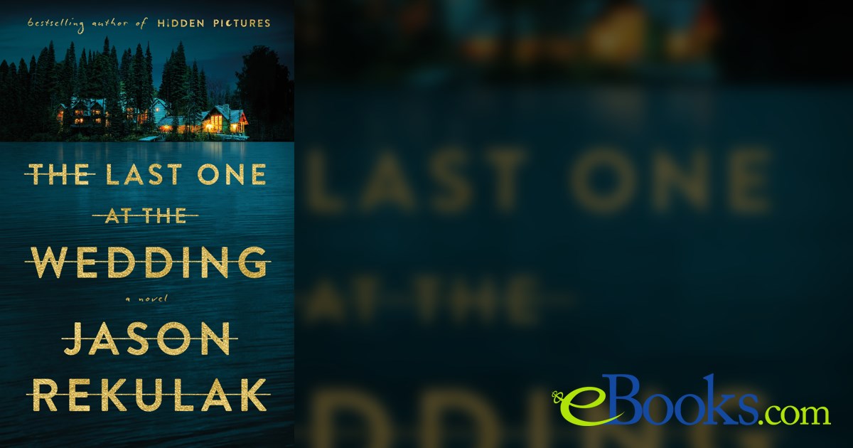 The Last One at the Wedding by Jason Rekulak (ebook)