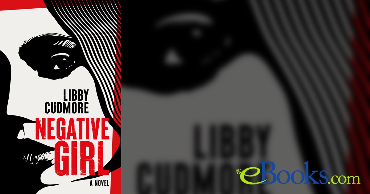 Negative Girl by Libby Cudmore (ebook)