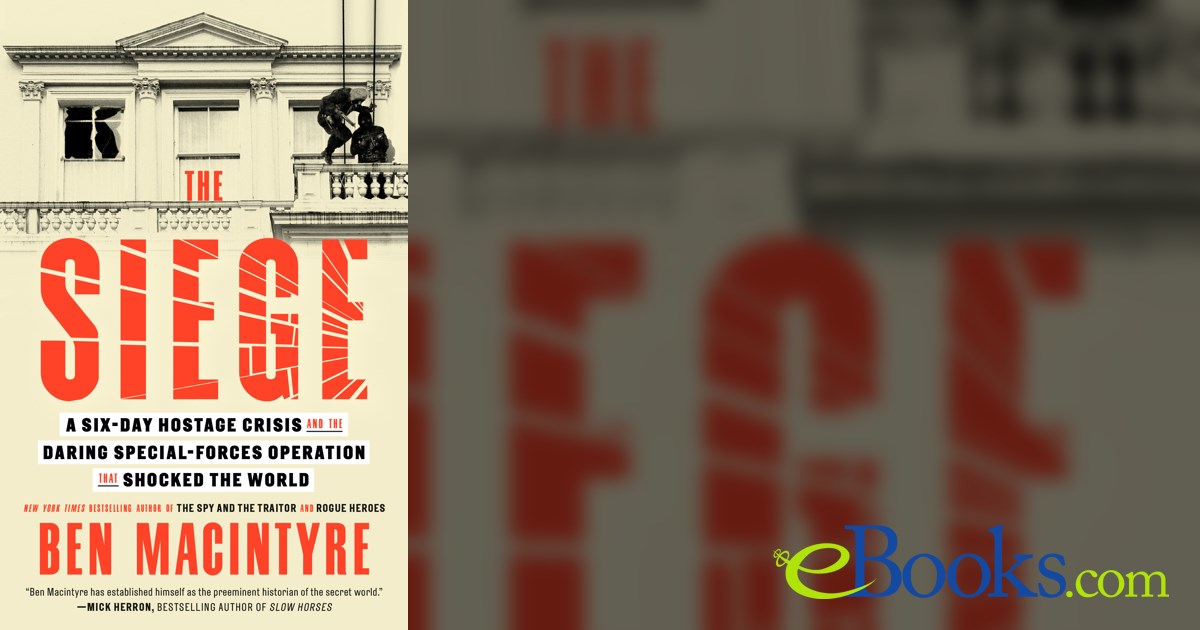 The Siege by Ben Macintyre (ebook)