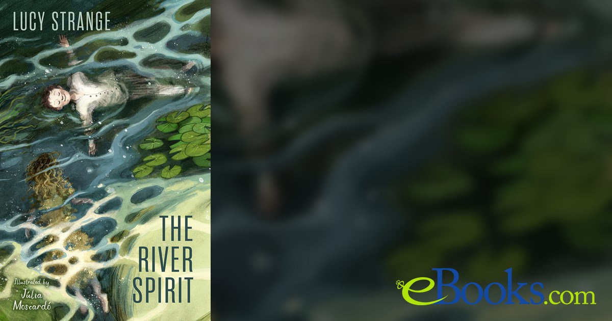 The River Spirit by Lucy Strange (ebook)