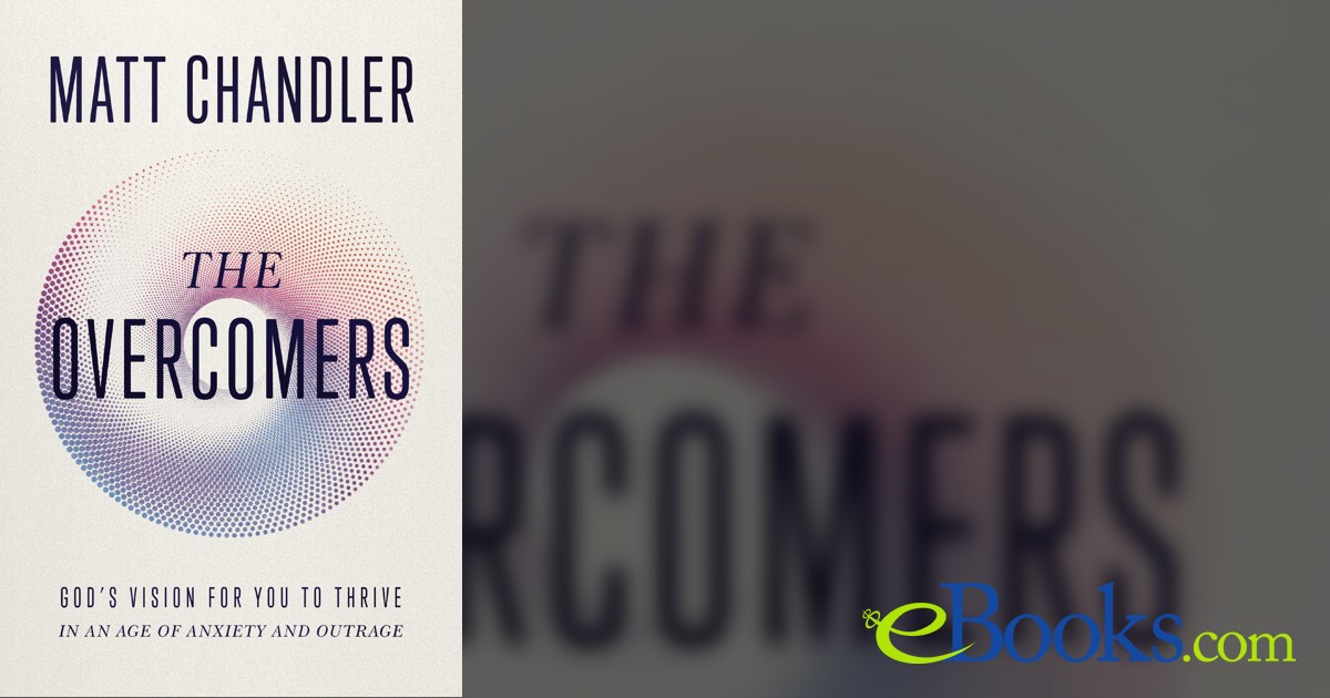 The Overcomers by Matt Chandler (ebook)
