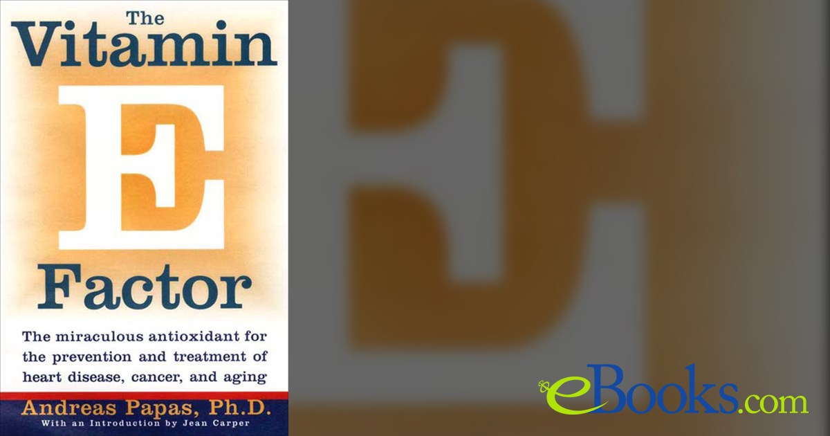 The Vitamin E Factor by Andreas Papas (ebook)