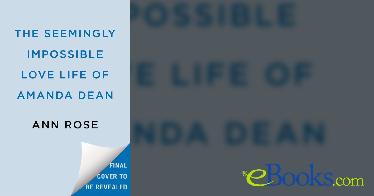 The Seemingly Impossible Love Life of Amanda Dean