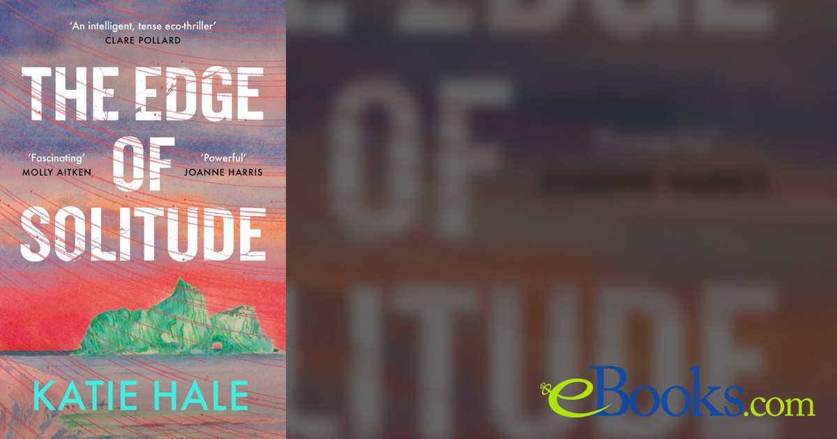 The Edge of Solitude by Katie Hale (ebook)